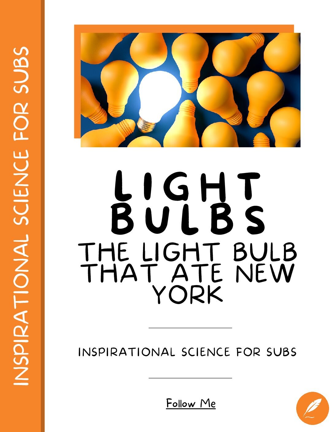Light Bulbs – Story Time – Freebie LP – Inspirational Science For Subs